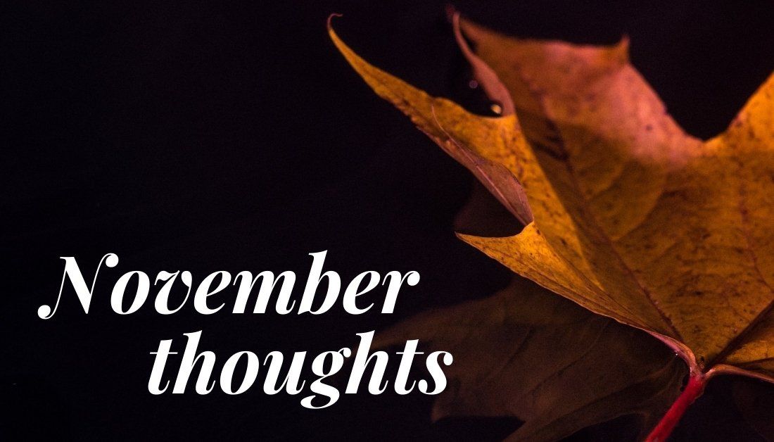 November thoughts