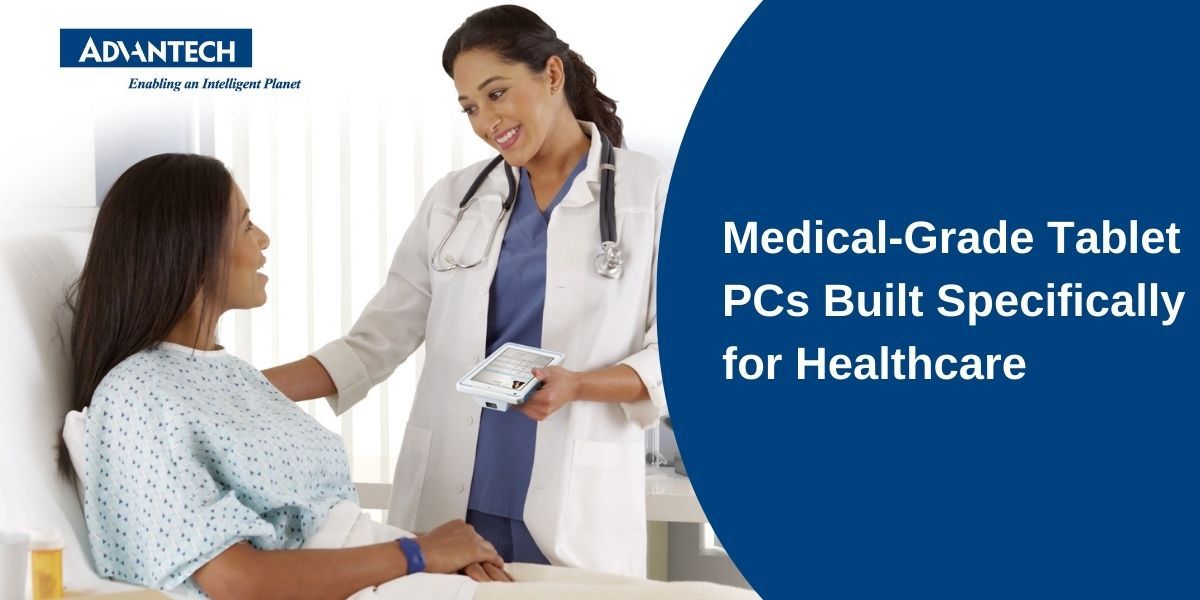 Medical-Grade Tablet PCs | Advantech iHealthcare