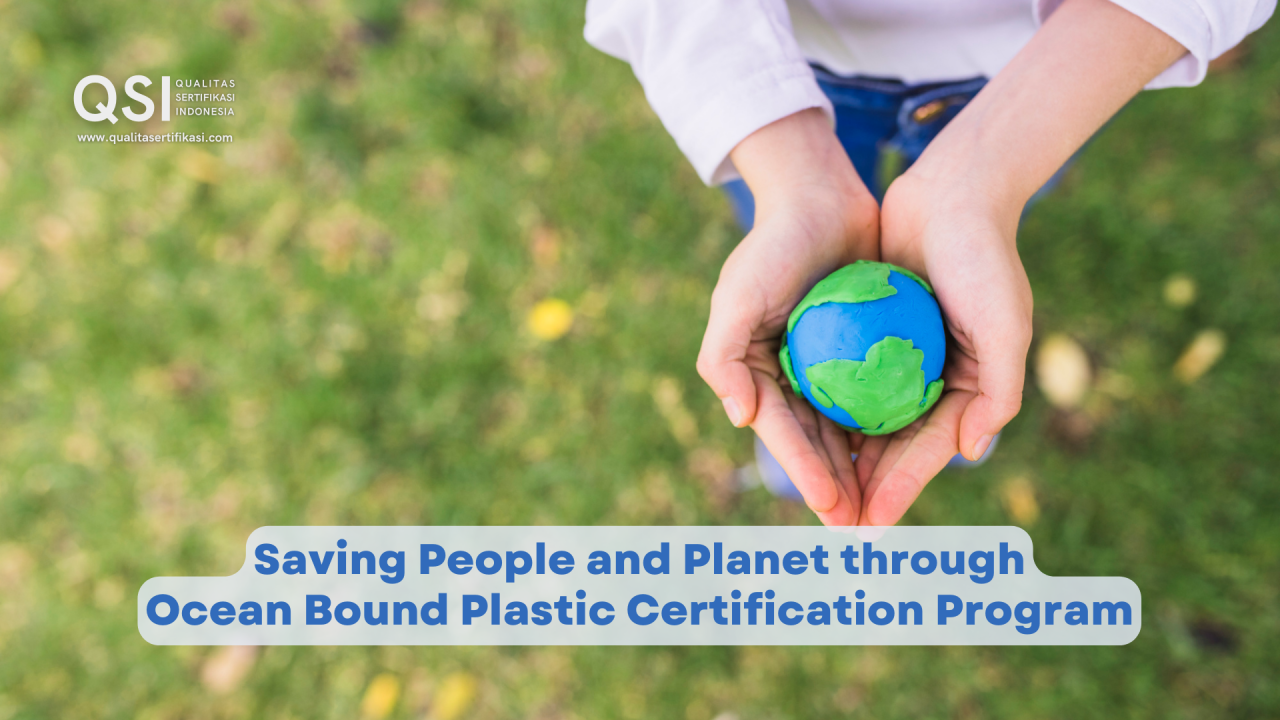 Saving People and Planet through the Ocean Bound Plastic Certification ...