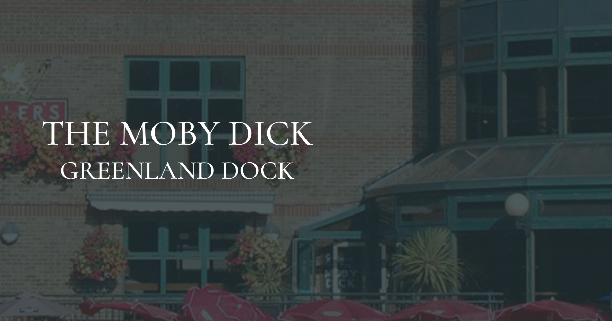 Pub & Restaurant | The Moby Dick | Greenland Dock
