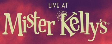 Mister Kelly's Chicago