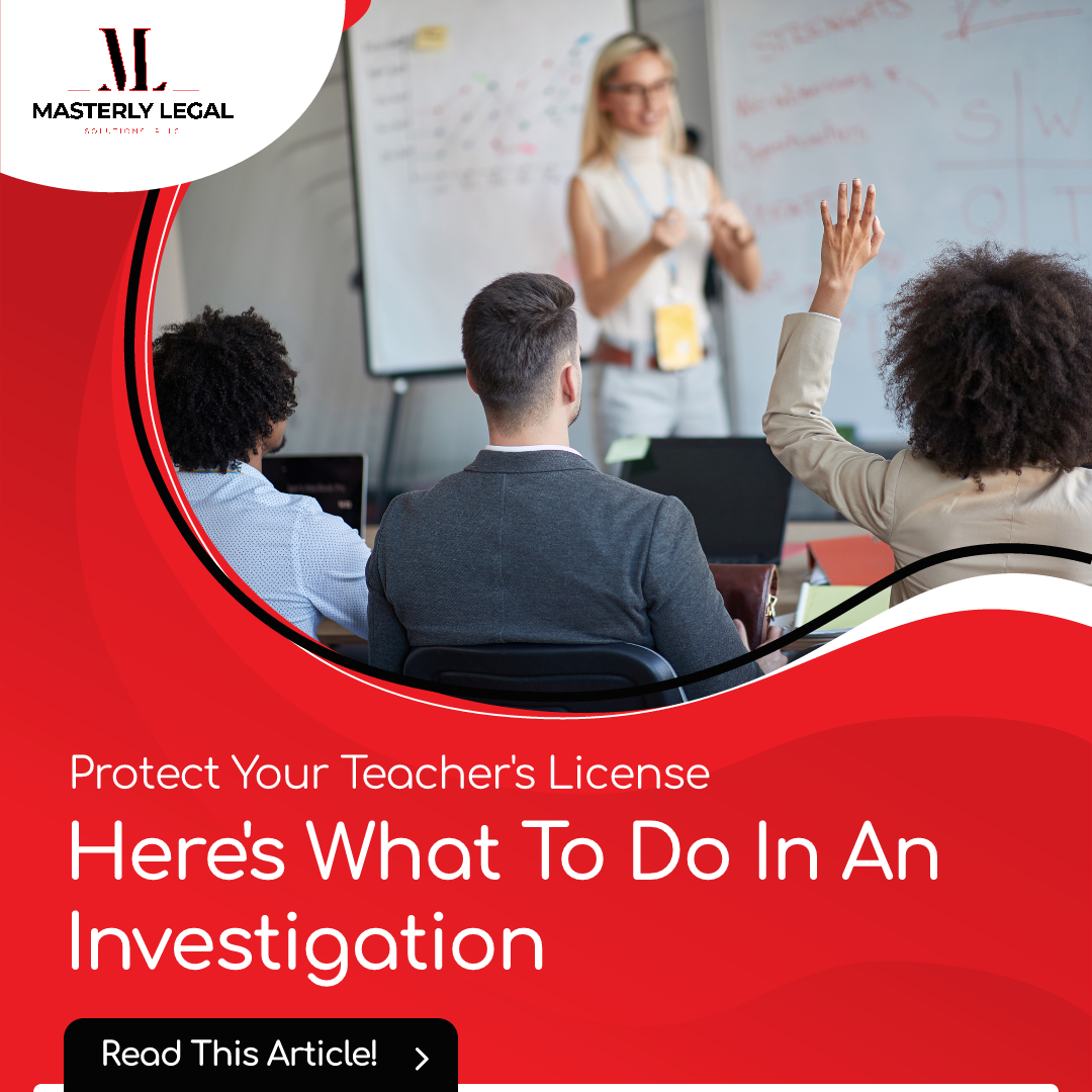Protect Your Teaching License in Texas | Masterly Legal