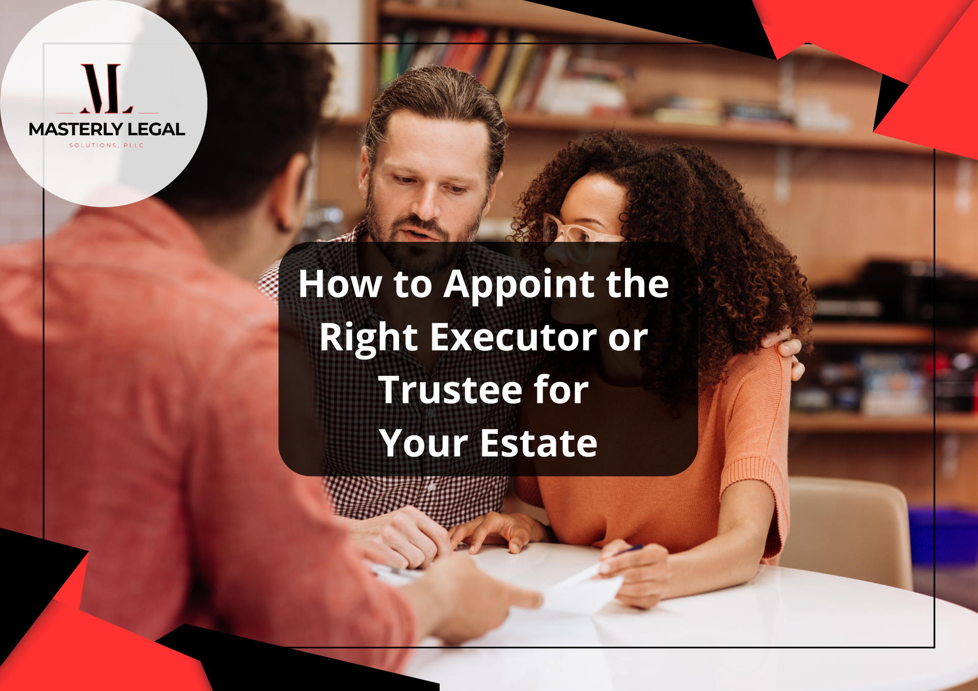 Will vs. Trust: How an Attorney Helps You Plan Your Estate