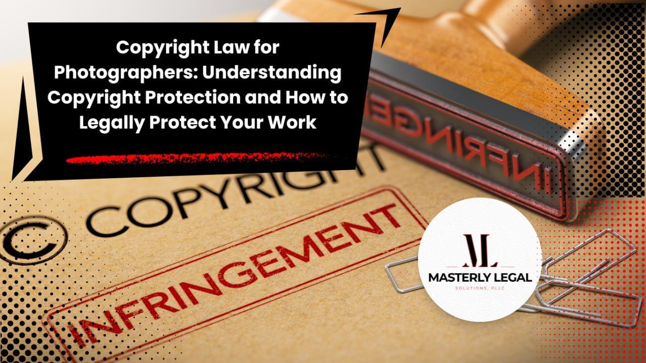 Copyright Law: Protecting Photographers and Their Creative Work.