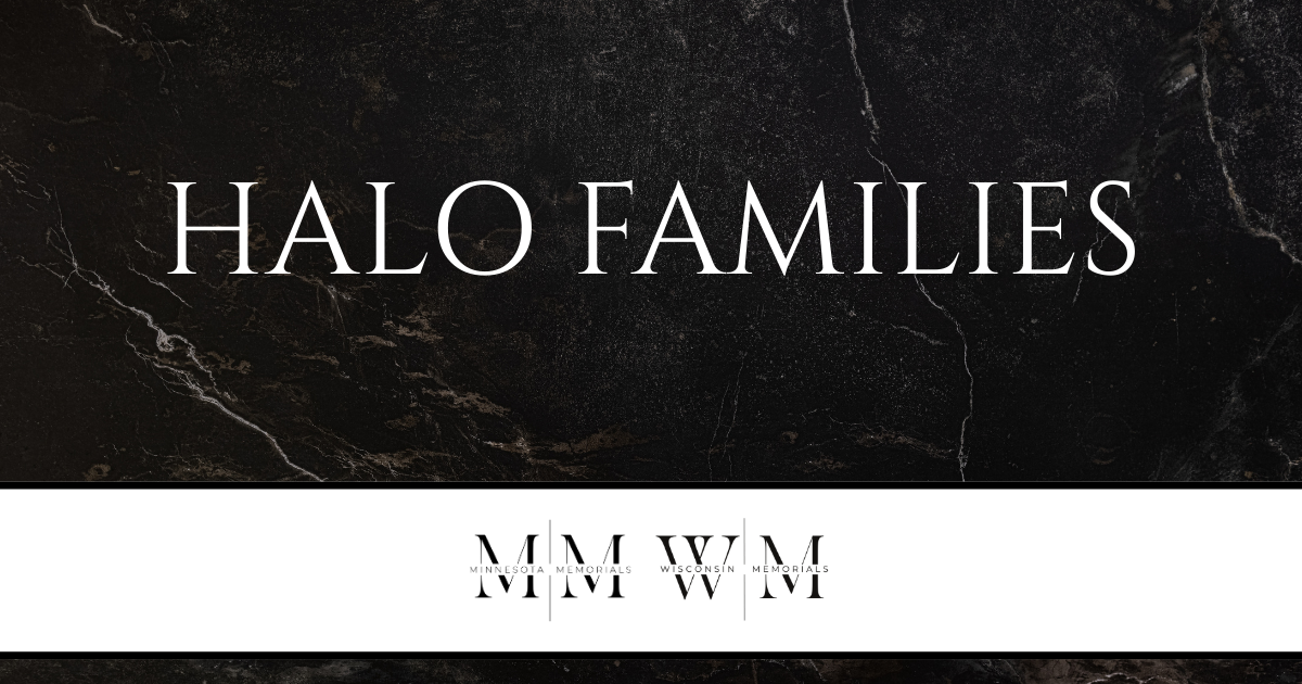 Halo Families | Minnesota & Wisconsin Memorials