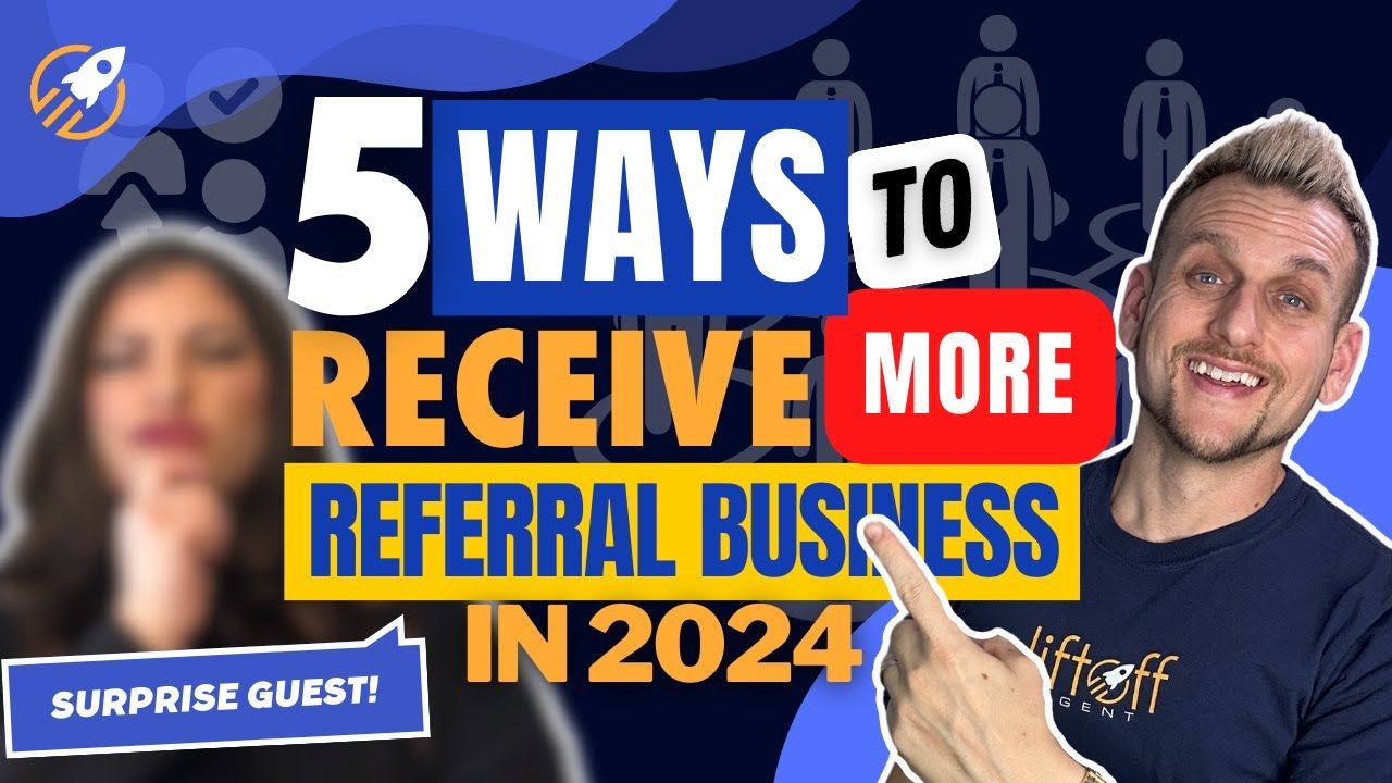 5 Ways to Receive More Referral Business in 2024!