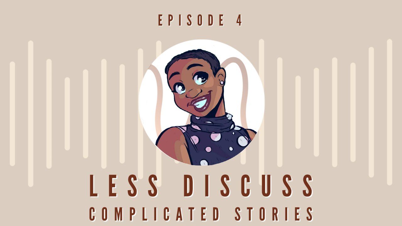 Episode 4 | Complicated Stories