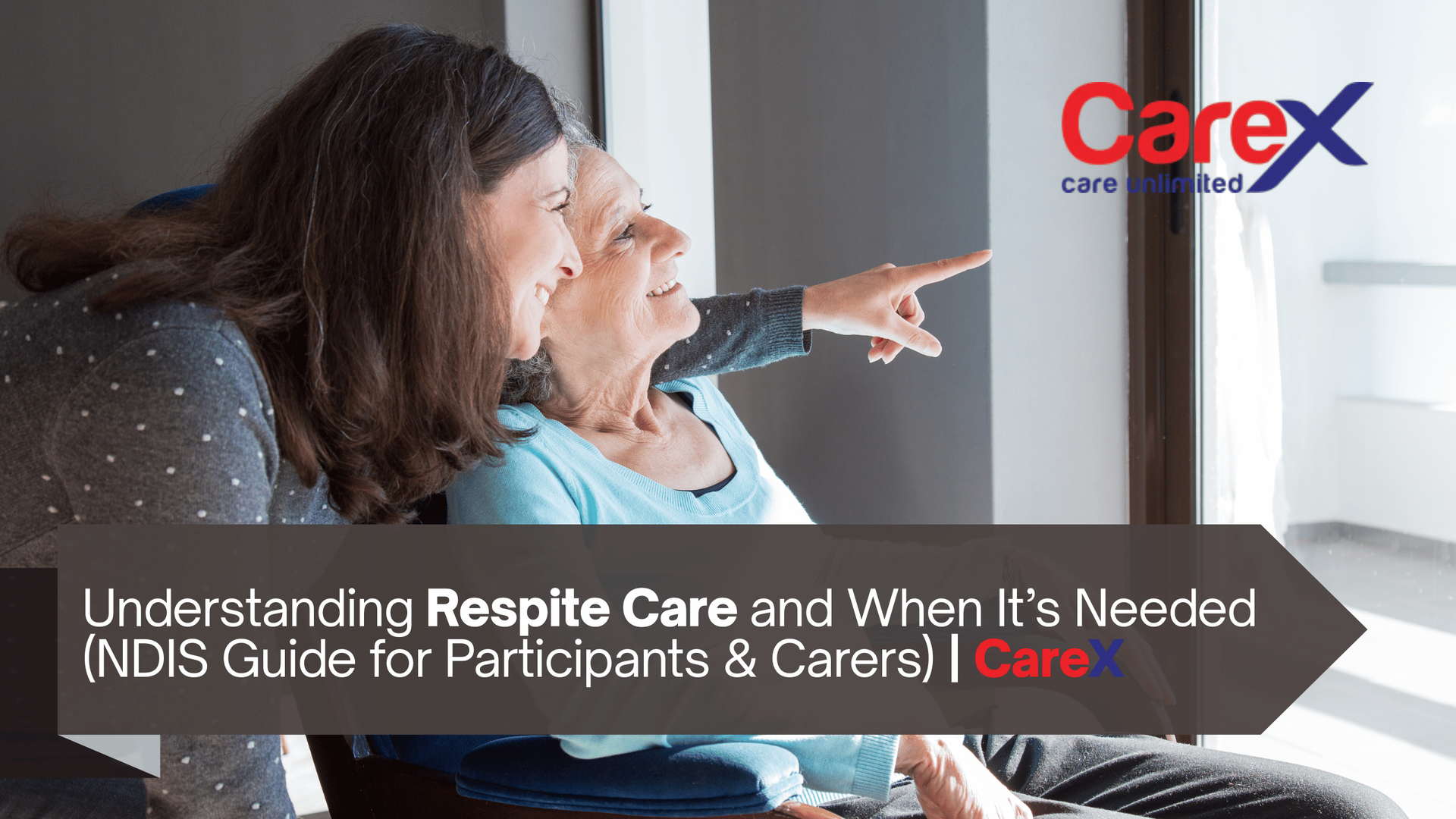 NDIS Respite Care & Short Term Accommodation | CareX Australia