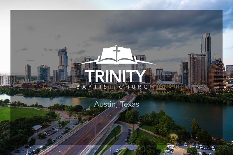 Trinity Baptist Church - Austin, Texas