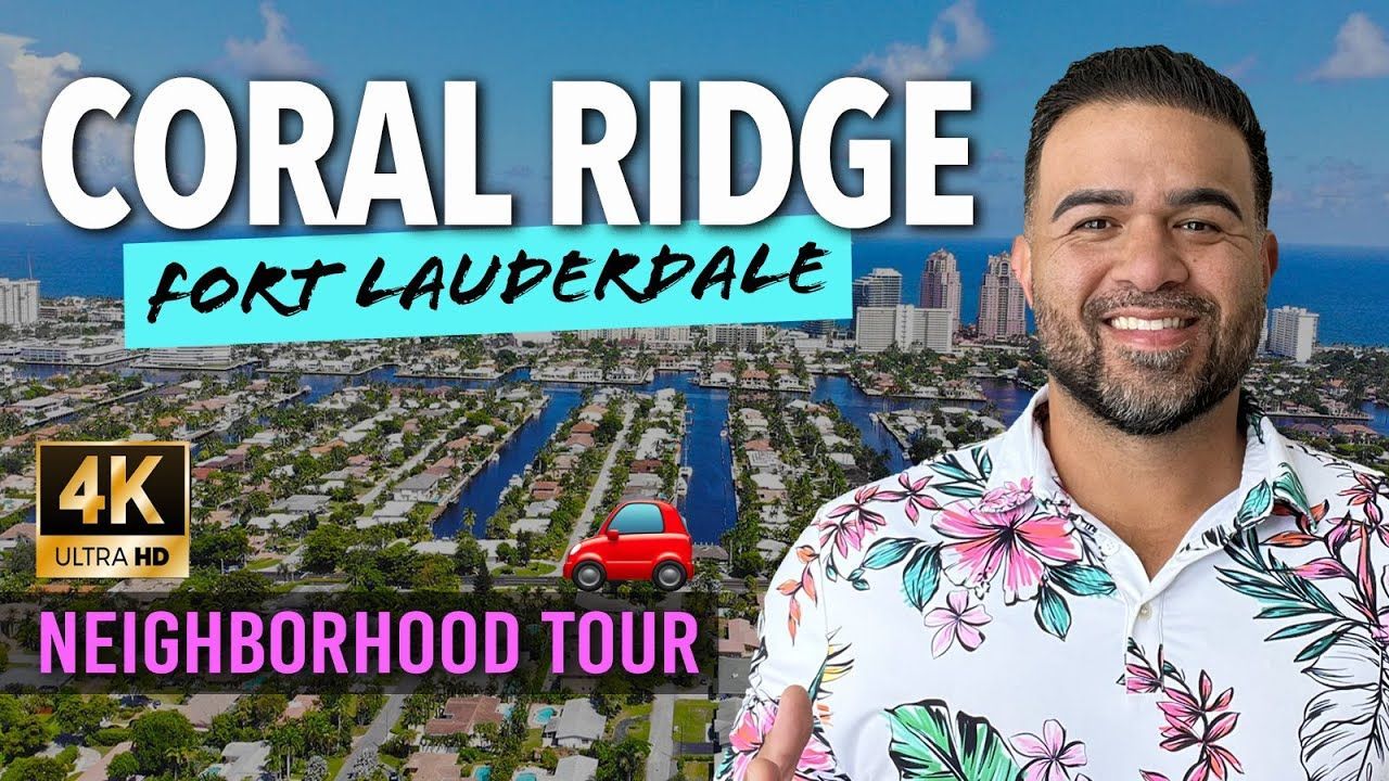 Explore Coral Ridge Fort Lauderdale: Homes, Boating & Schools