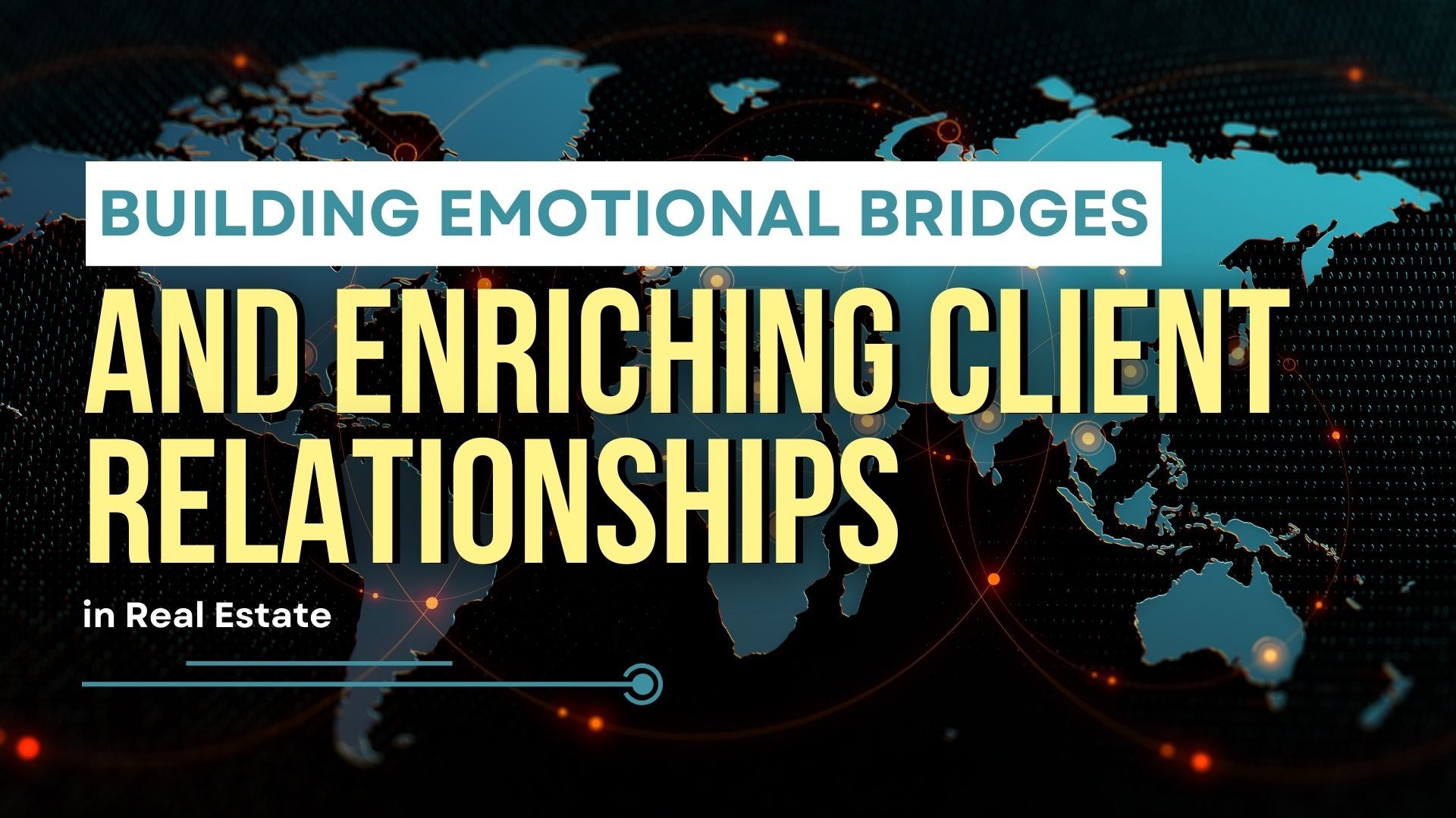 Building Emotional Bridges and Enriching Client Relationships in Real ...