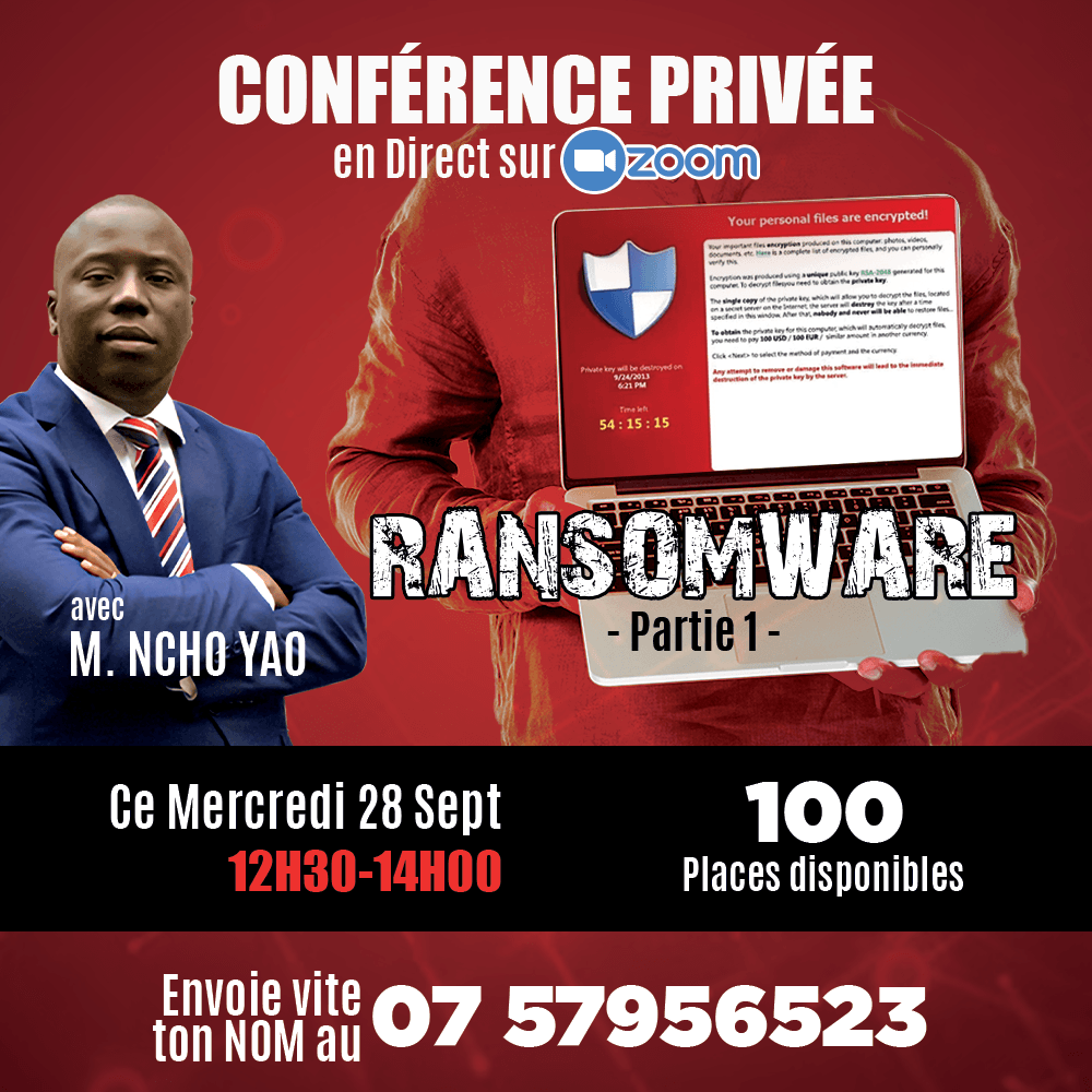 Participez à la Conférence avec NCHO YAO - RANSOMWARE Partie 1