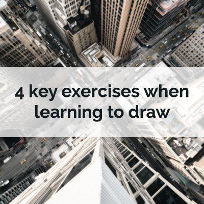 4 key exercises when learning to draw