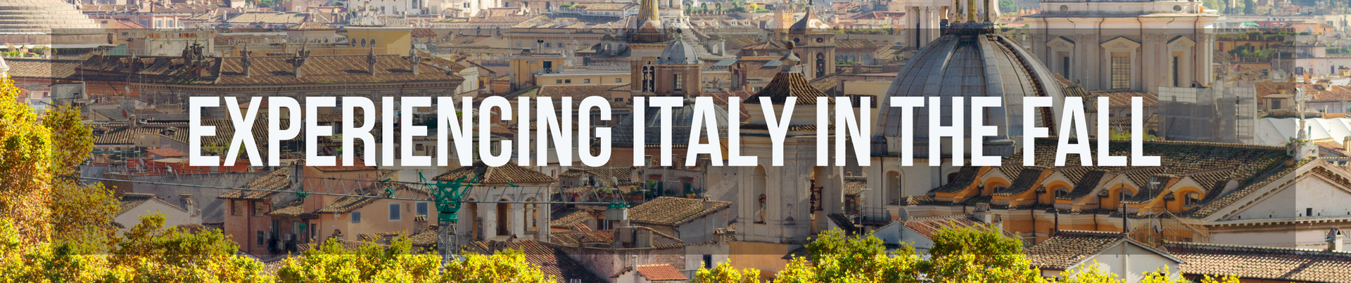 Experiencing Italy in the Fall