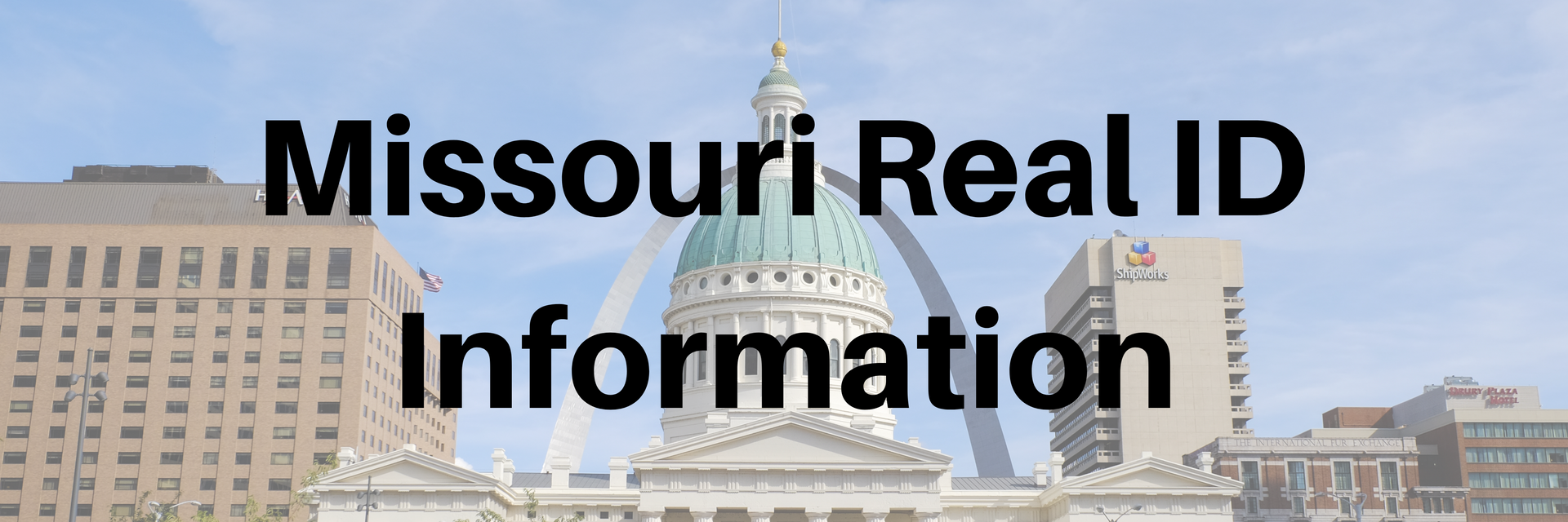 Missouri REAL ID Info | Brentwood Travel | St. Louis