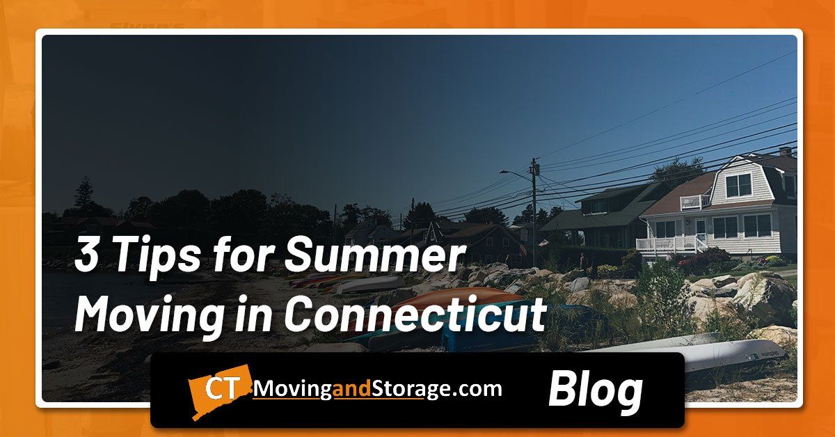 3 Tips for Summer Moving in Connecticut