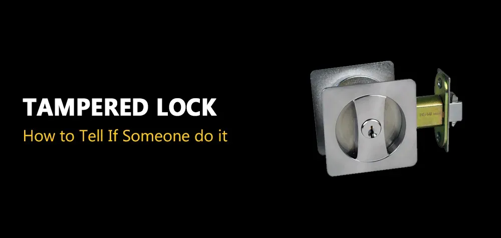 How to Tell If Someone Has Tampered with Your Lock