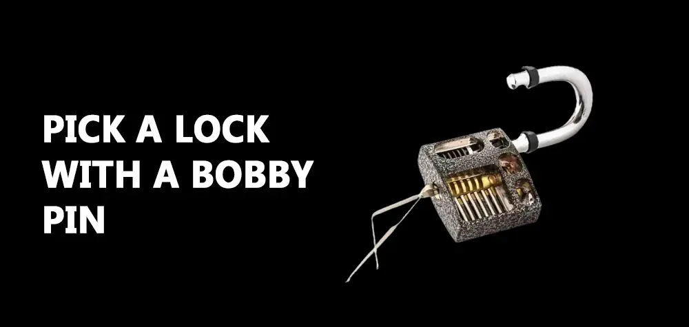 How to Pick a Lock with a Bobby Pin - A Step By Step Guide
