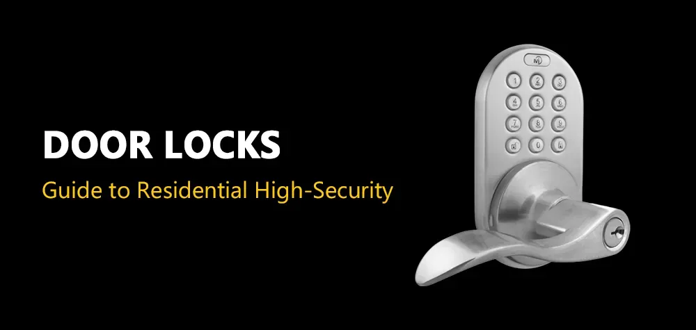 A Comprehensive Guide to High-Security Door Locks