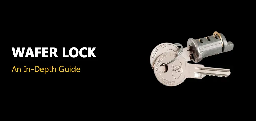 How to Pick a Wafer Lock? An In-Depth Guide