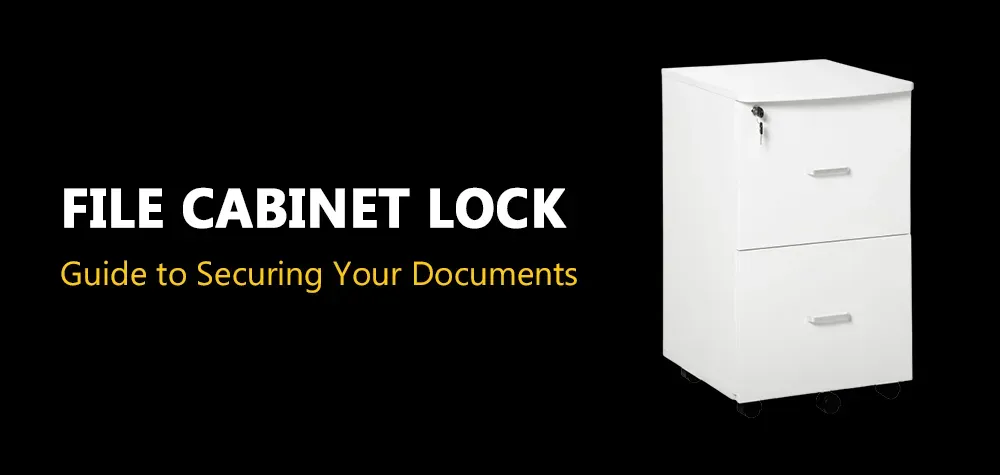 How to Replace and Maintain File Cabinet Locks for Maximum Security