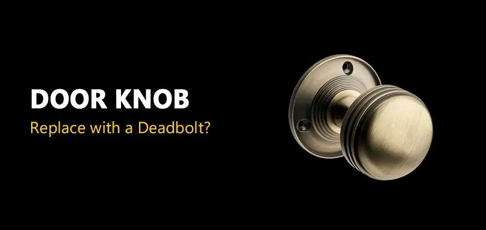 How to Replace a Door Knob with a Deadbolt: A Step-by-Step Guide