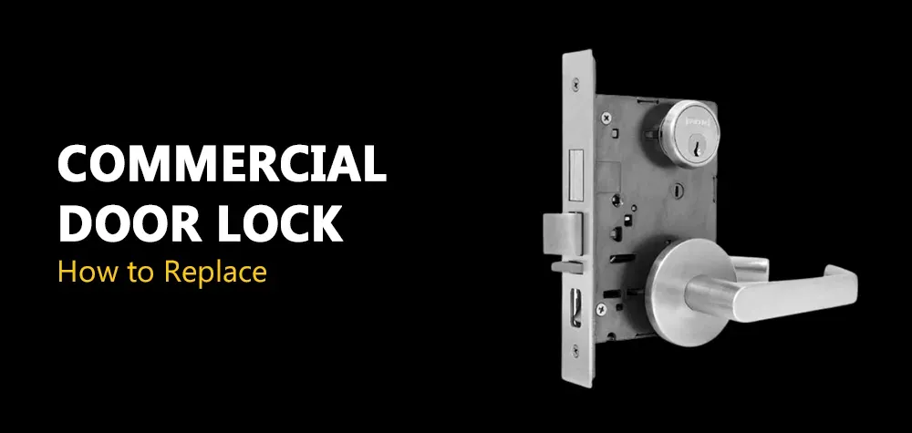 How to Replace a Commercial Door Lock: Step-by-Step Guide for Business ...