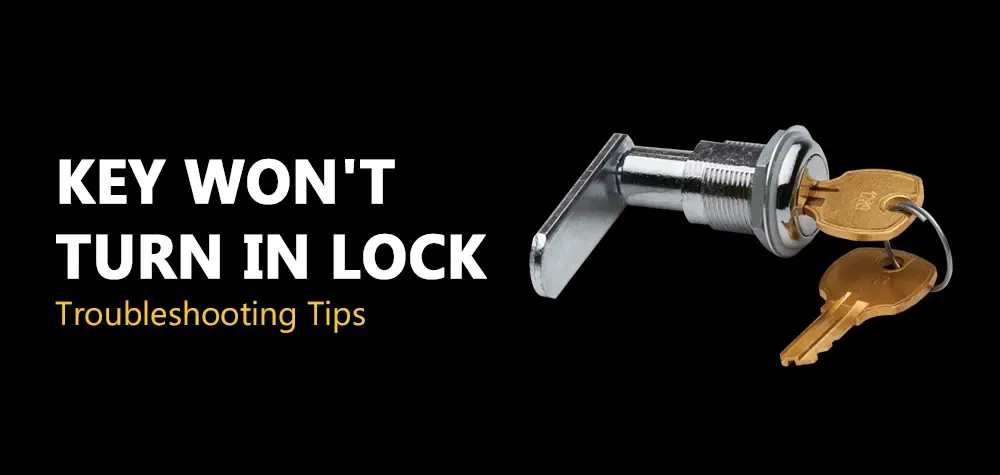 What to do When Your Key Won't Turn in the Lock