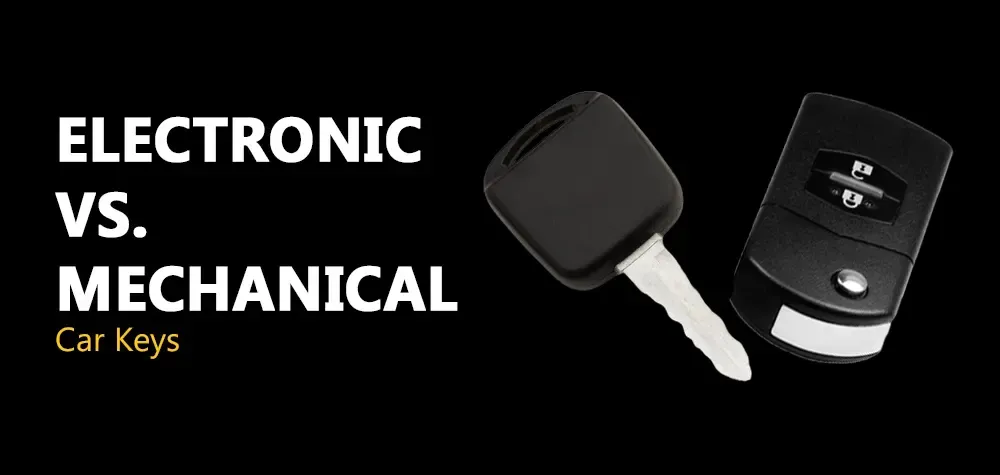 Electronic vs. Mechanical Car Keys: Right Replacement Option