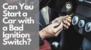 How to Start a Car with a Bad Ignition Switch: A Comprehensive Guide
