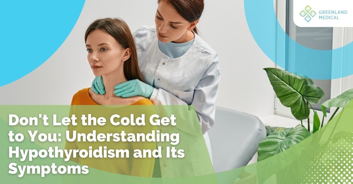 Understanding Hypothyroidism and Its Symptoms