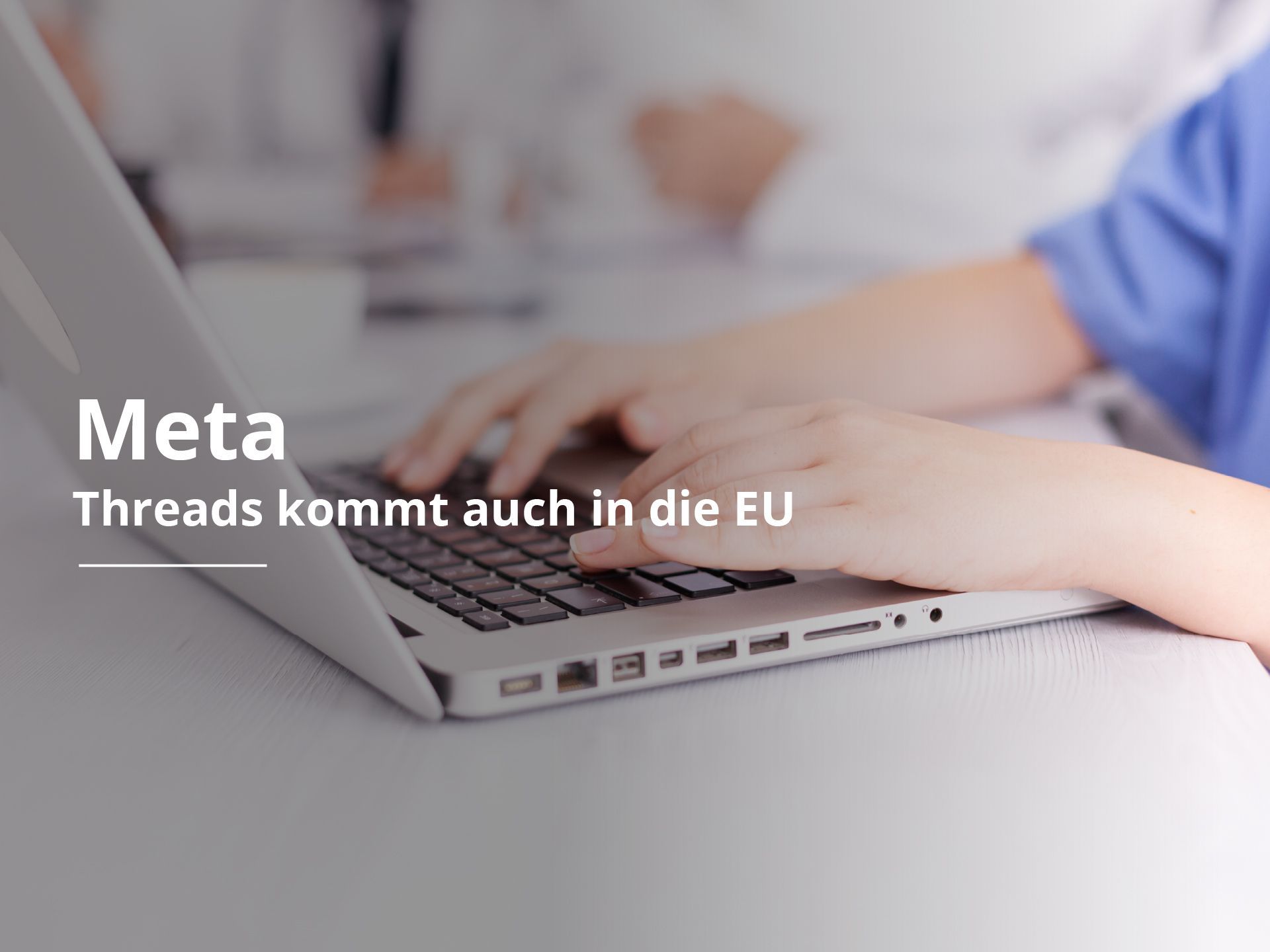 Meta - Threads kommt auch in die EU