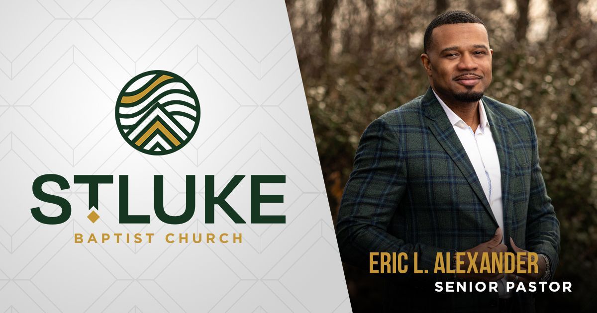 Eric L. Alexander, Senior Pastor | St. Luke Baptist Church