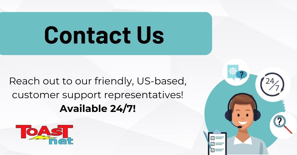 Contact TOAST.net | Call 419-292-2200 Anytime, Any Day | TOAST.net