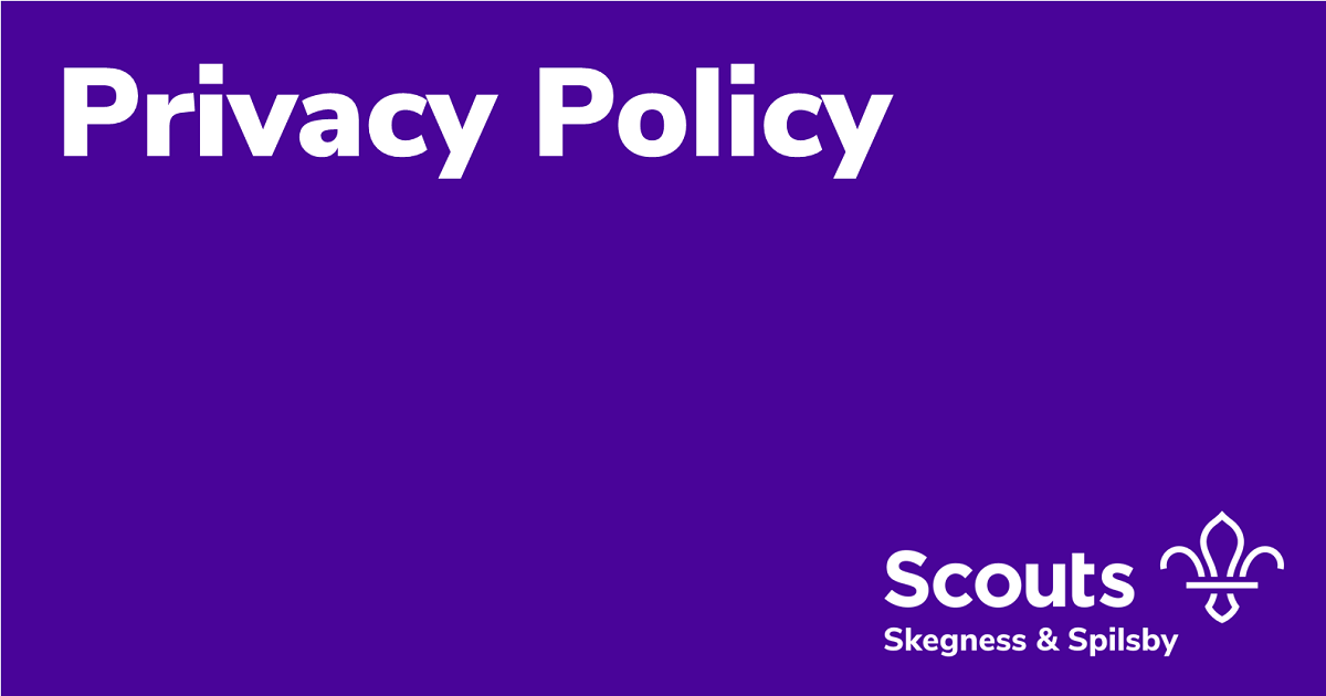 Privacy Policy | Skegness, Spilsby and District Scouts