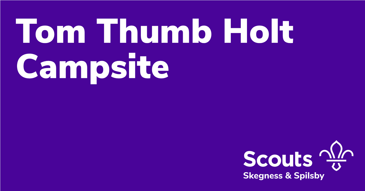 Tom Thumb Holt | Skegness, Spilsby and District Scouts