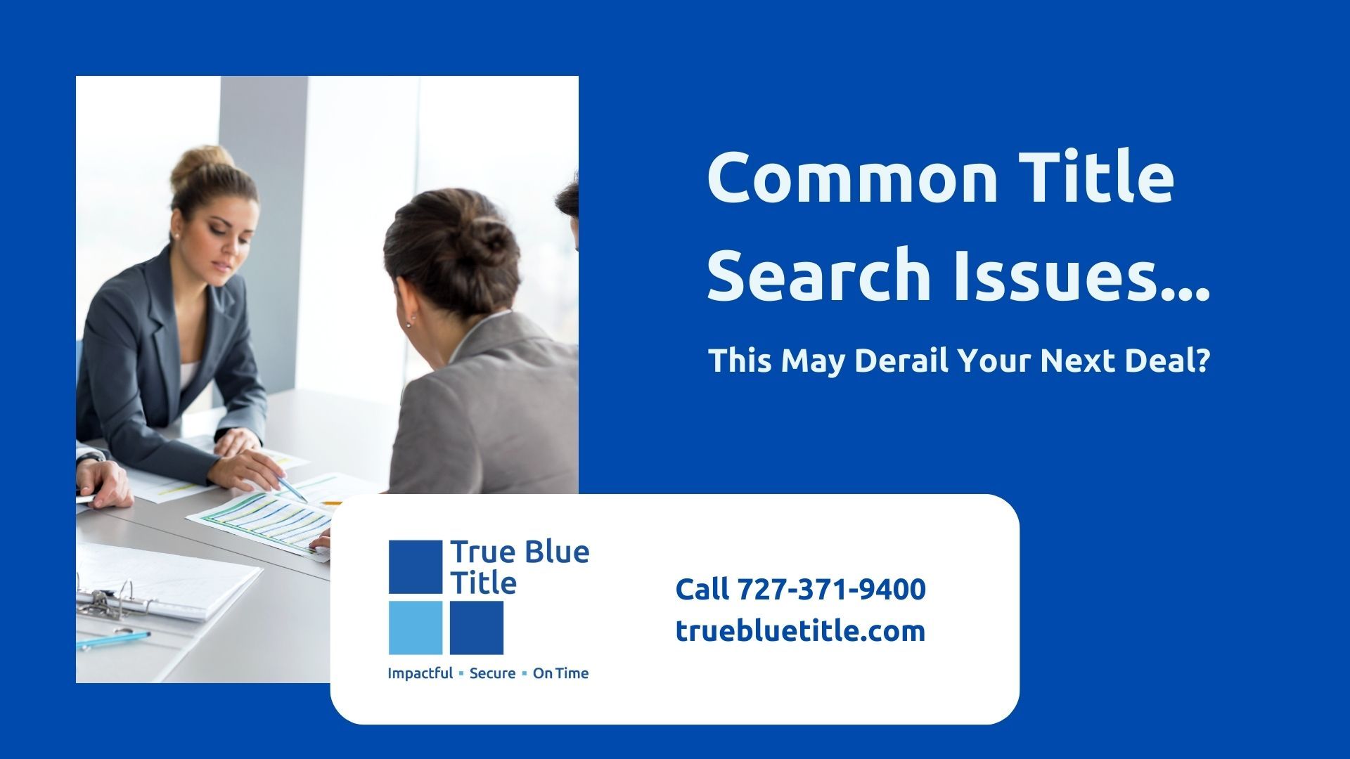 Common Title Search Issues: What Will Derail Your Real Estate Deal?