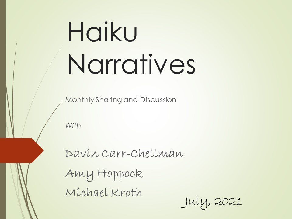 Haiku Narratives with Amy, Davin, and Michael - July 2021