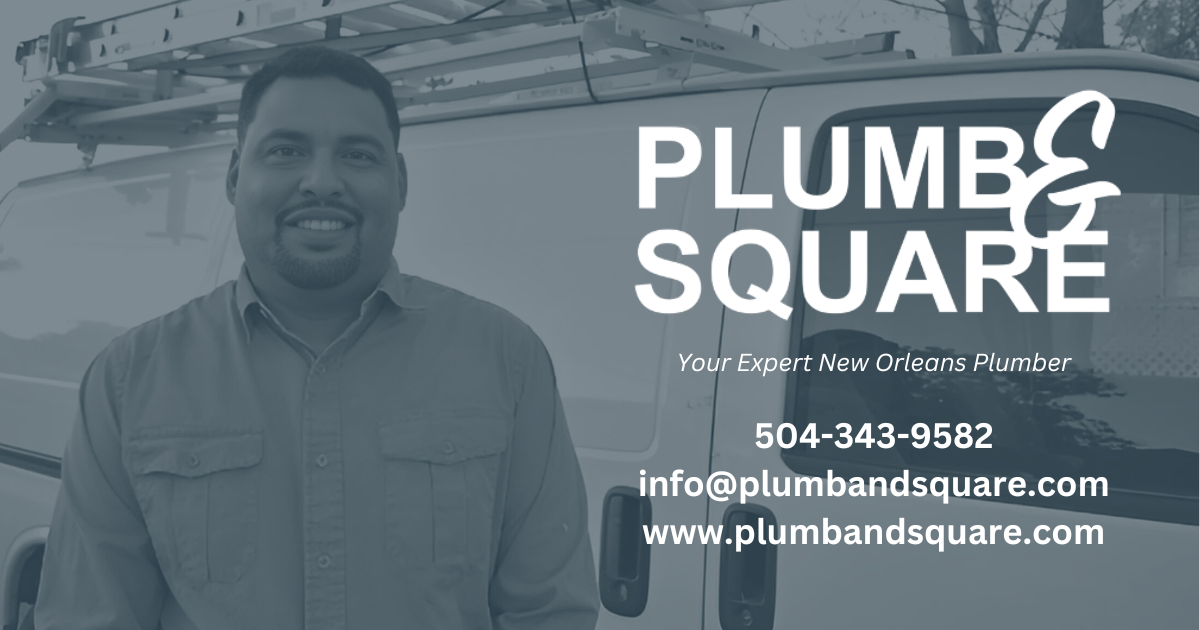 Plumb & Square - New Orleans Plumber