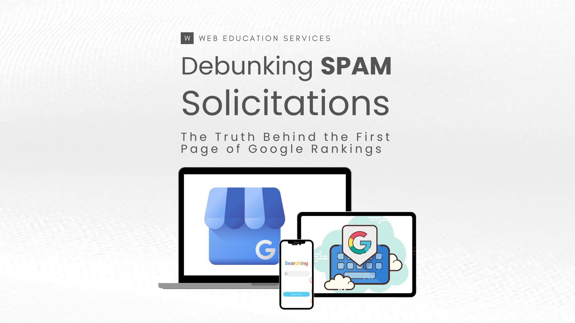 Debunking SPAM Solicitations: First Page of Google Rankings