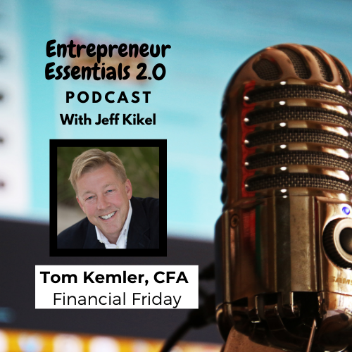 Episode 40 - Financial Friday with Tom Kemler