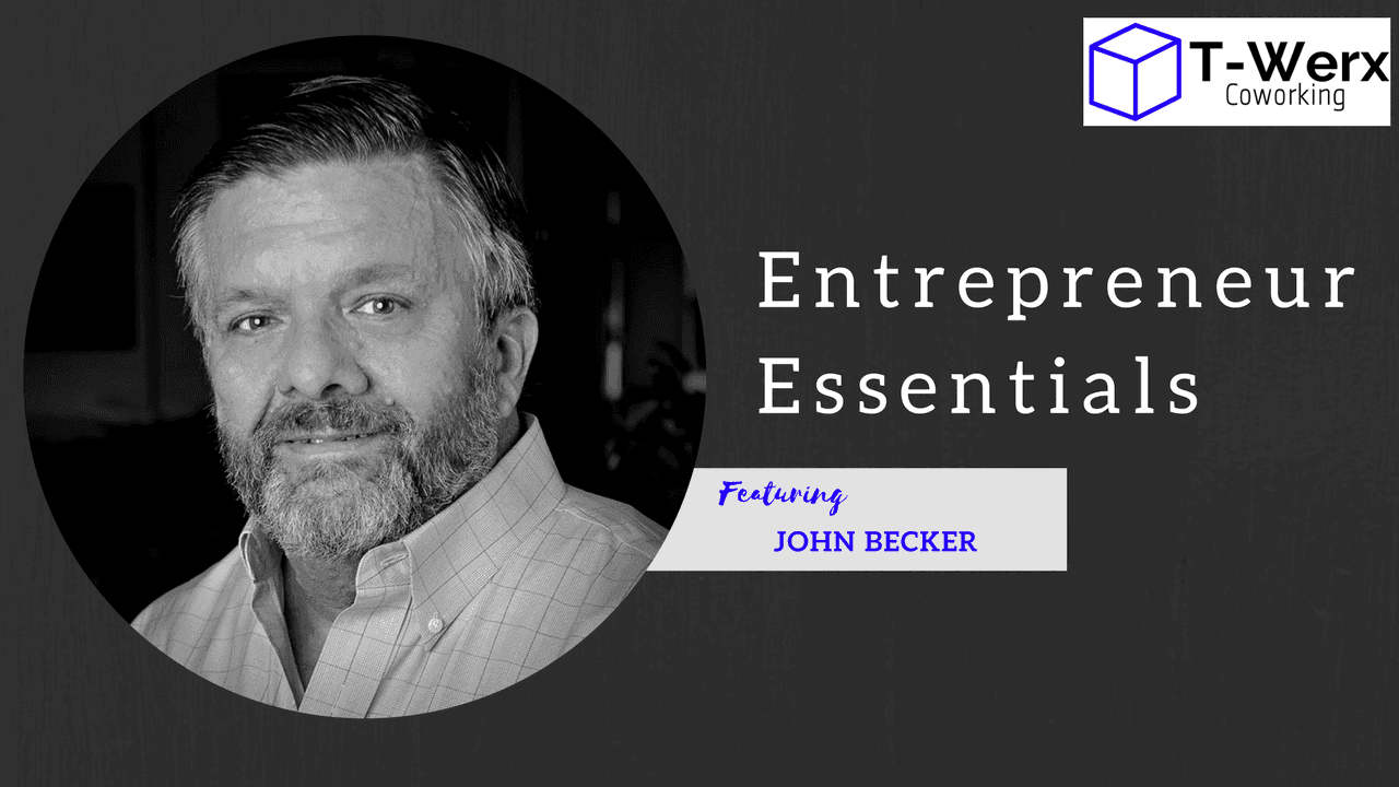Entrepreneur Essentials with Jeff Kikel featuring John Becker