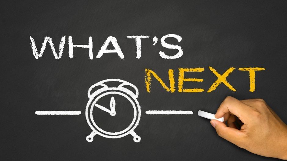 Thinking Ahead – what happens next?