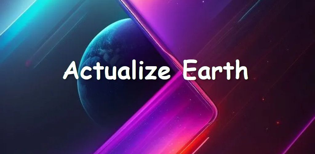 Actualize Earth App Information