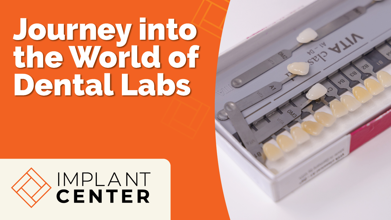 Implant Center: Why We Use Dental Labs at Implant Center of Miami
