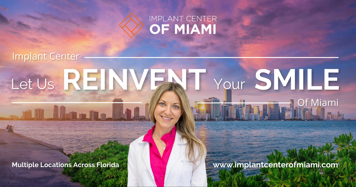 Dental Implant Center of Miami - Veneers, Invisalign, Emergencies