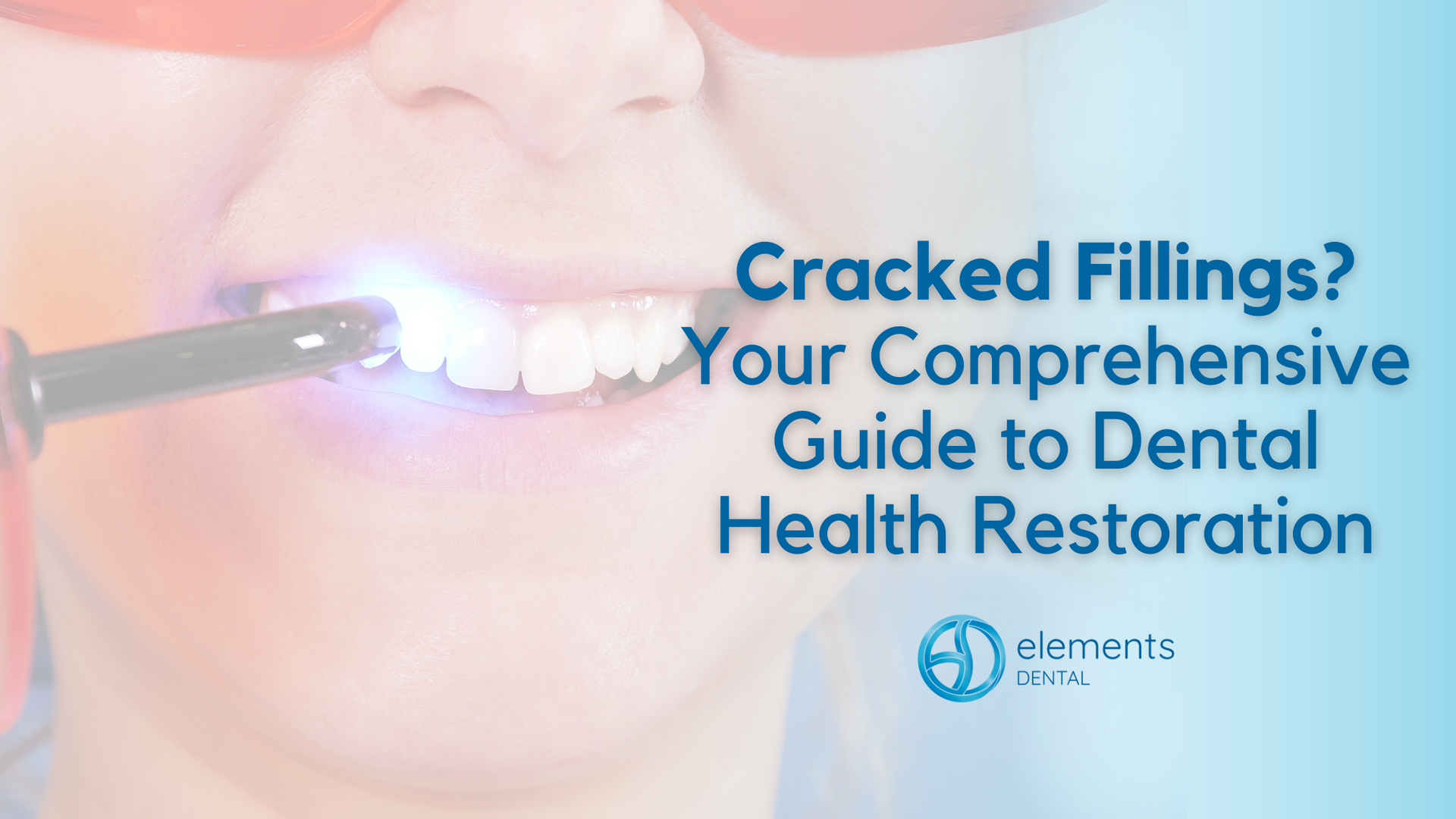 Cracked Fillings? Your Comprehensive Guide to Dental Health Restoration