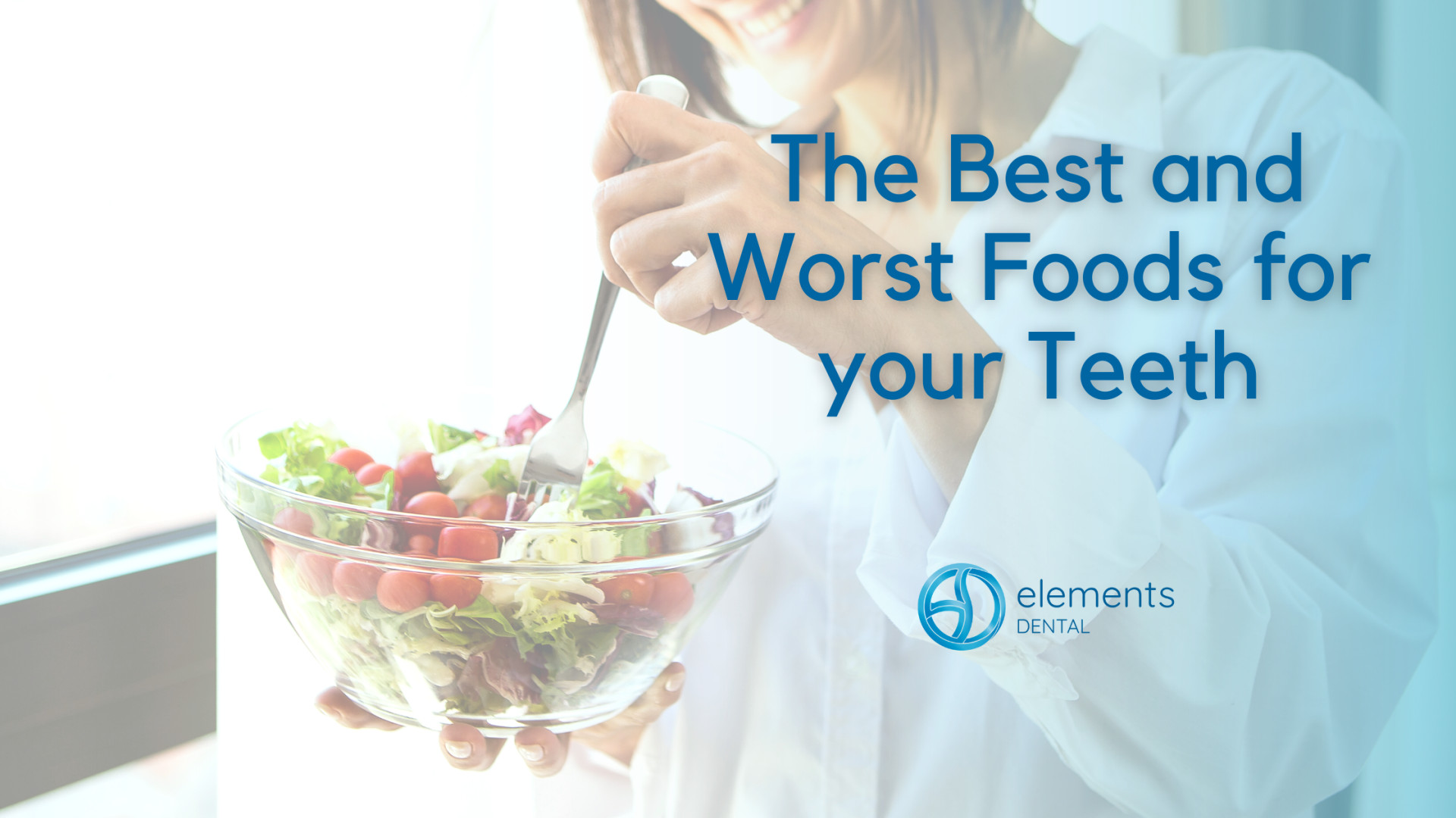 Your Diet and Your Oral Health | The Best and Worst Foods for your Teeth