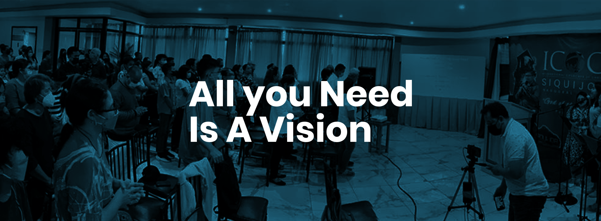 ALL YOU NEED IS A VISION