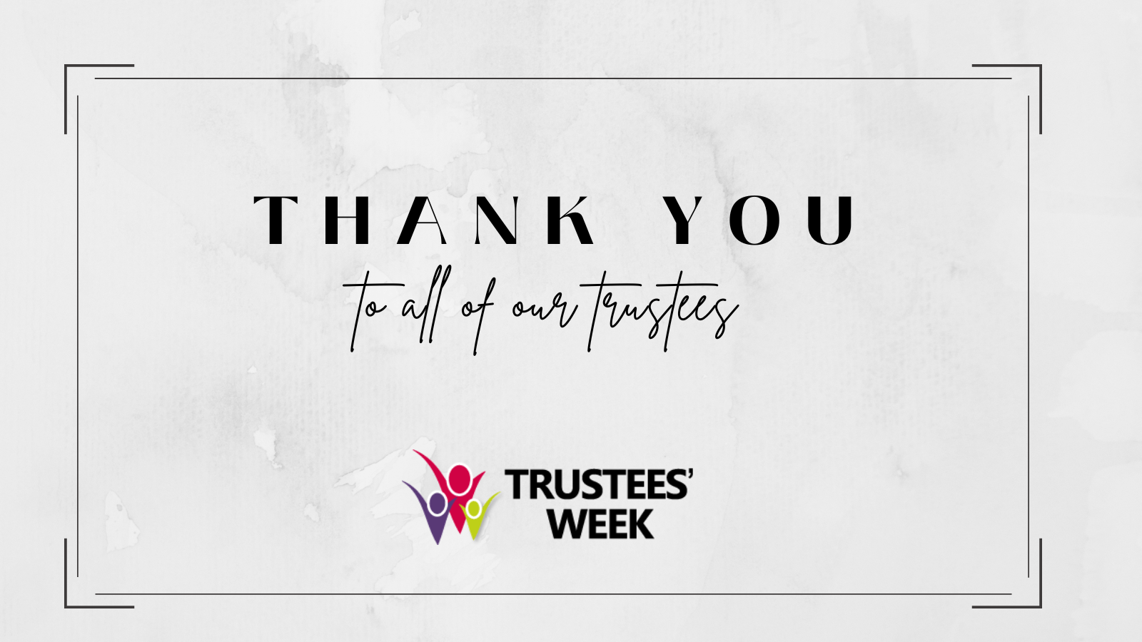 Thank you to our trustees this Trustees' Week
